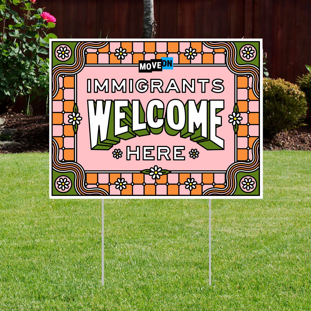 "Immigrants Welcome Here" Yard Sign – MoveOn.org Political Action